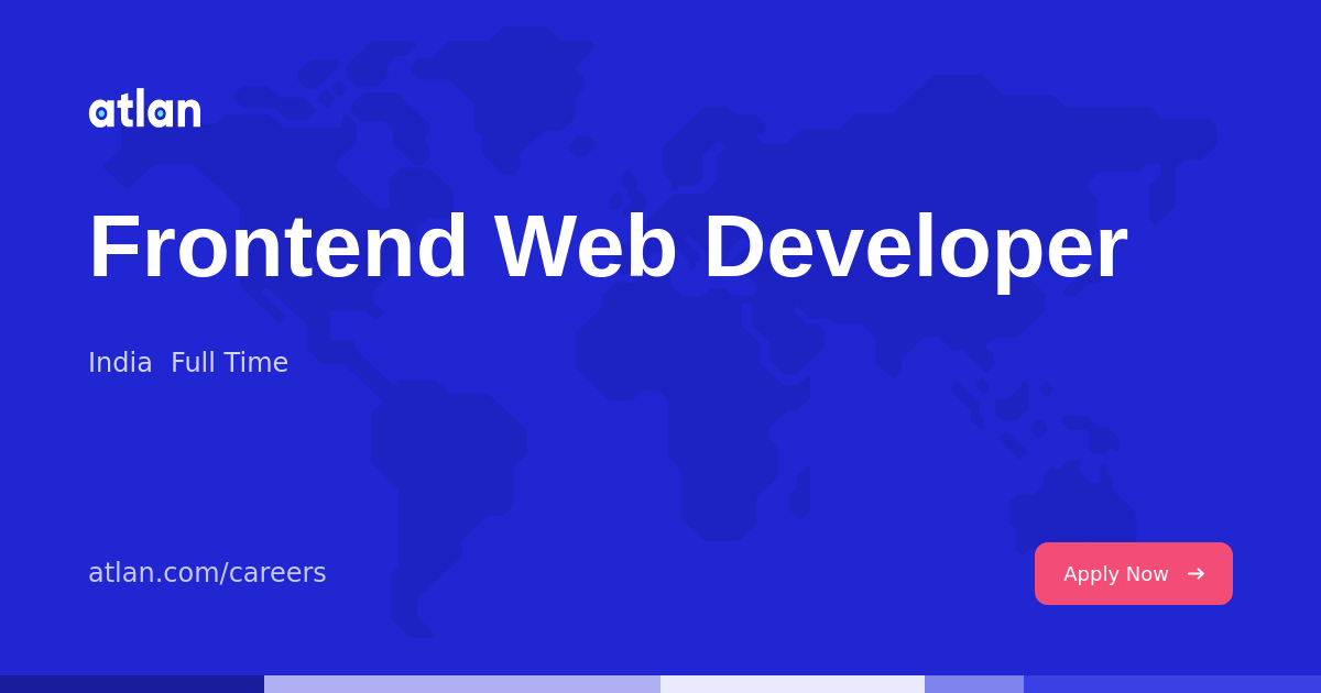 Atlan | Careers | Frontend Web Developer