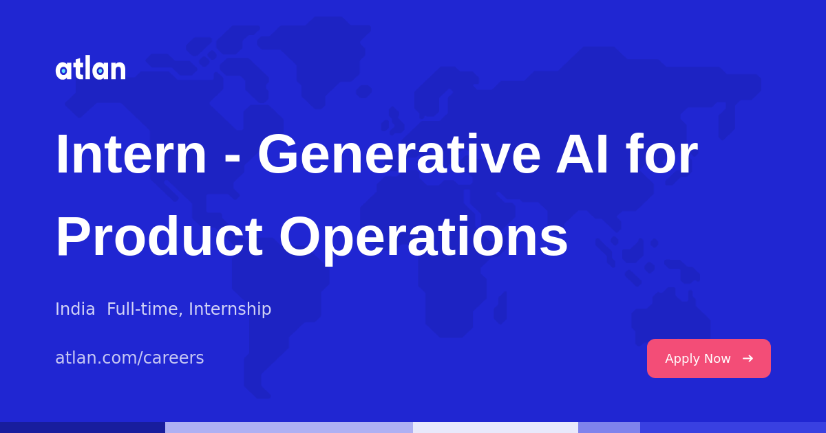 Atlan | Careers | Intern - Generative AI for Product Operations