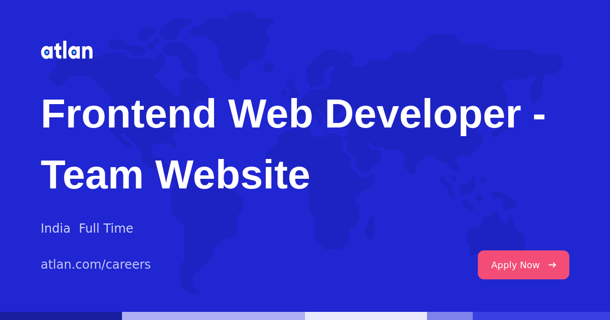 Atlan | Careers | Frontend Web Developer - Team Website