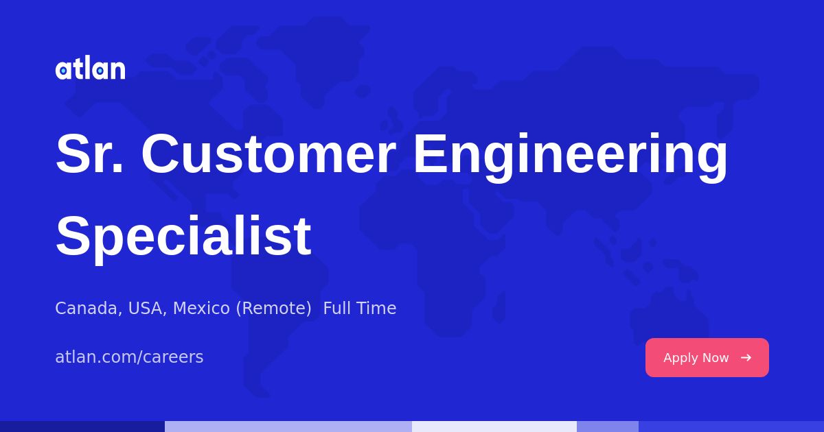 Atlan | Careers | Sr. Customer Engineering Specialist