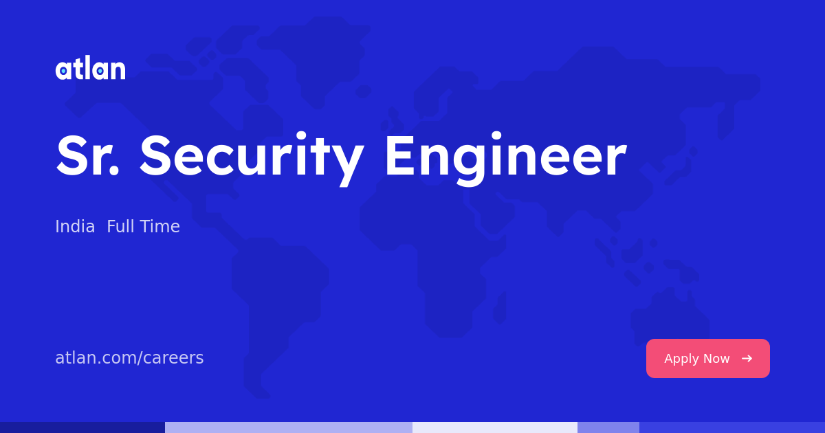 Atlan | Careers | Sr. Security Engineer