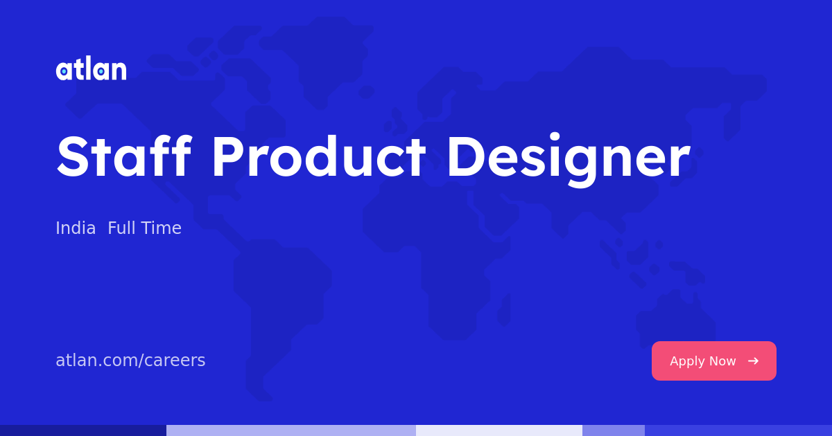 Atlan | Careers | Staff Product Designer