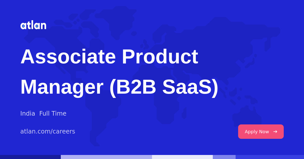 Atlan | Careers | Associate Product Manager (B2B SaaS)