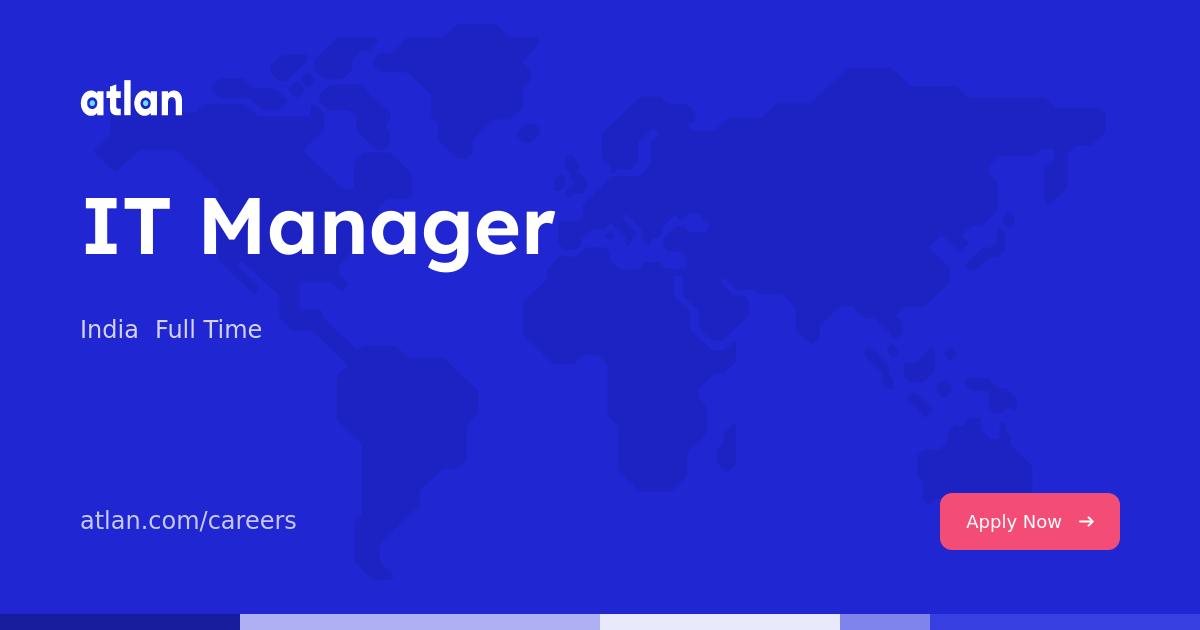 Atlan | Careers | IT Manager