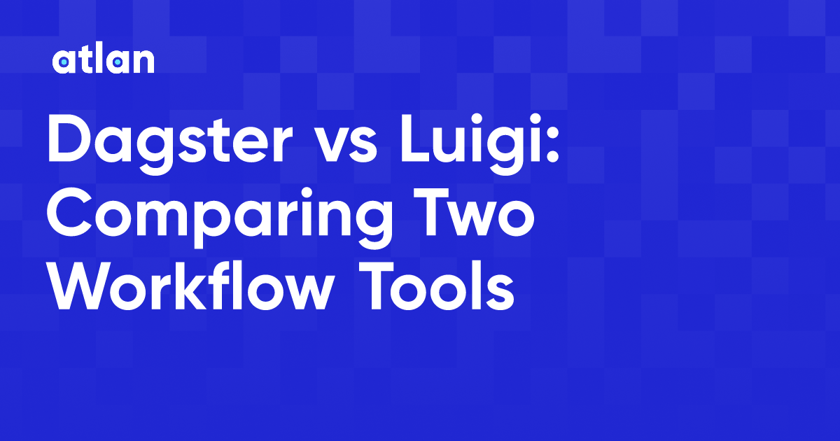 Dagster vs Luigi: Comparing Two Workflow Tools