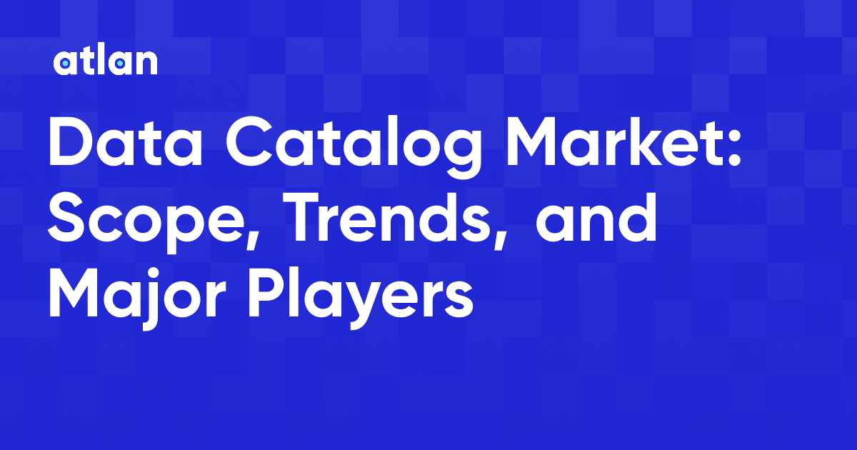 Data Catalog Market: Scope, Trends, and Major Players