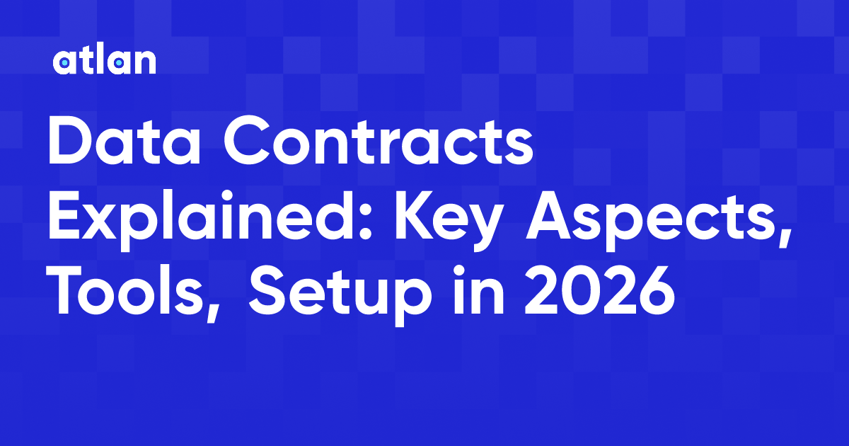 Data Contracts Explained: Key Aspects, Tools, Setup in 2026