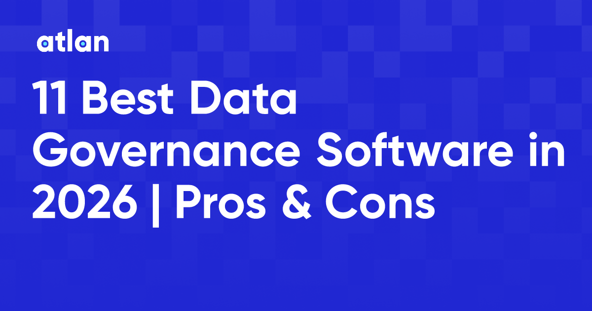 11 Best Data Governance Software in 2026 | Pros & Cons