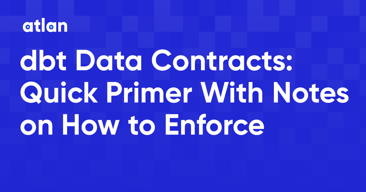 Dbt Data Contracts Quick Primer With Notes On How To Enforce 3564