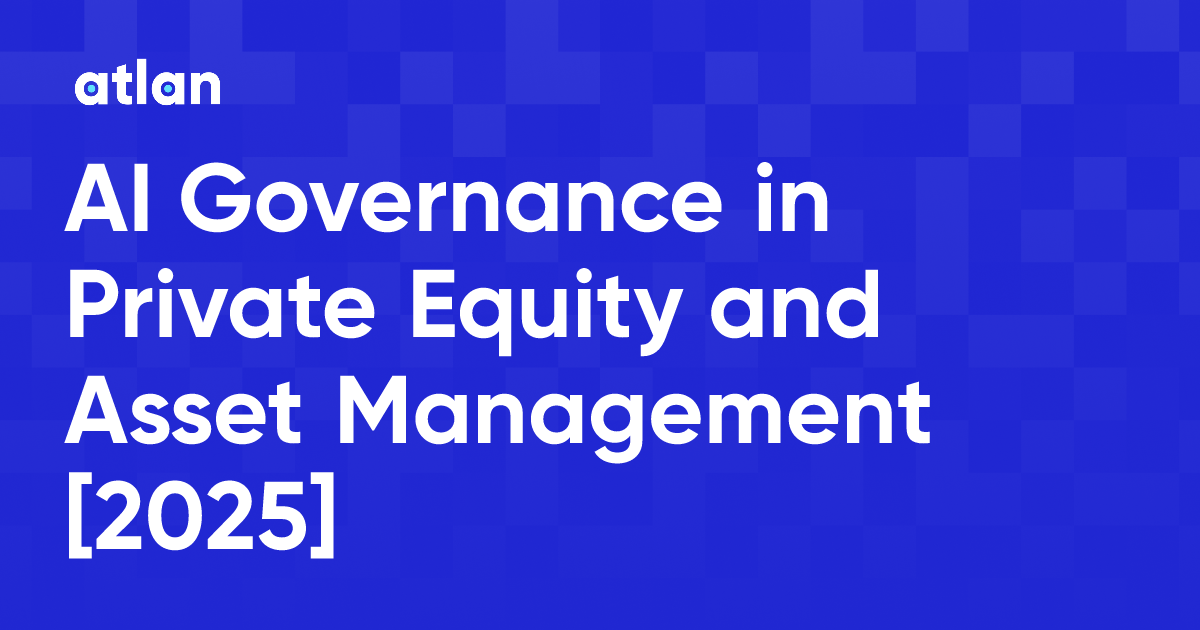 AI Governance in Private Equity and Asset Management [2025]