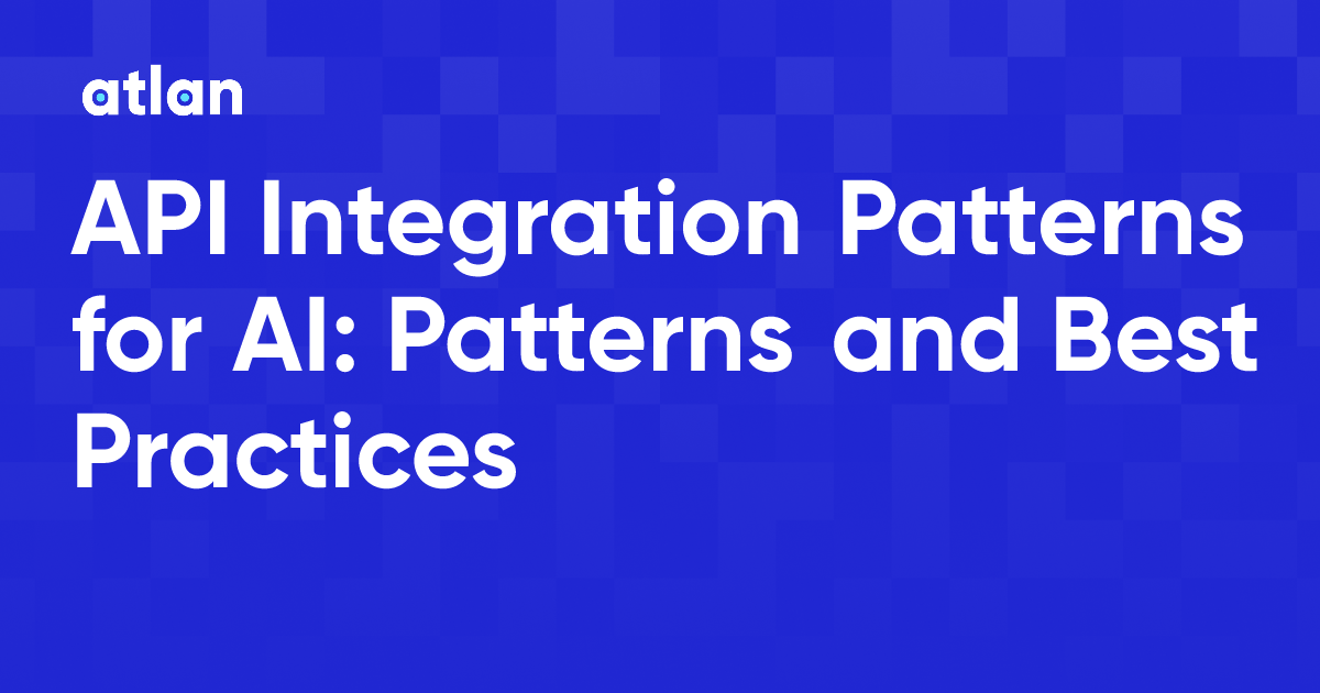 API Integration Patterns for AI: Patterns and Best Practices