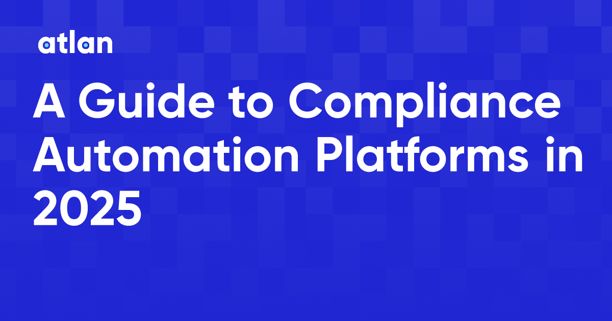 A Guide to Compliance Automation Platforms in 2025