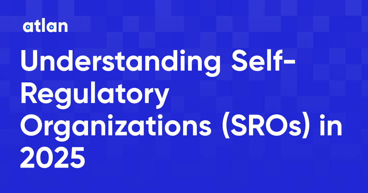 Understanding Self-Regulatory Organizations (SROs) in 2025