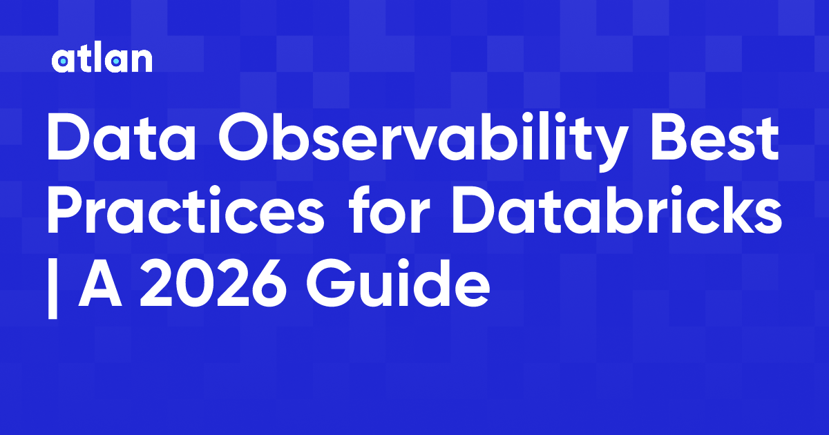 Data Observability Best Practices for Databricks | A 2026 Guide
