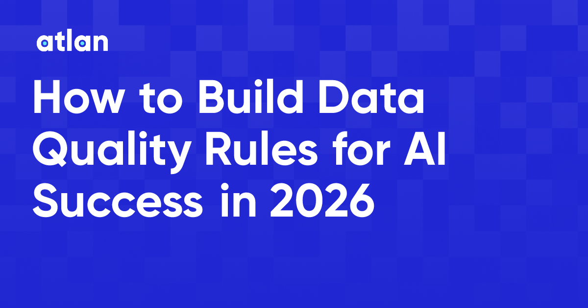How to Build Data Quality Rules for AI Success in 2026