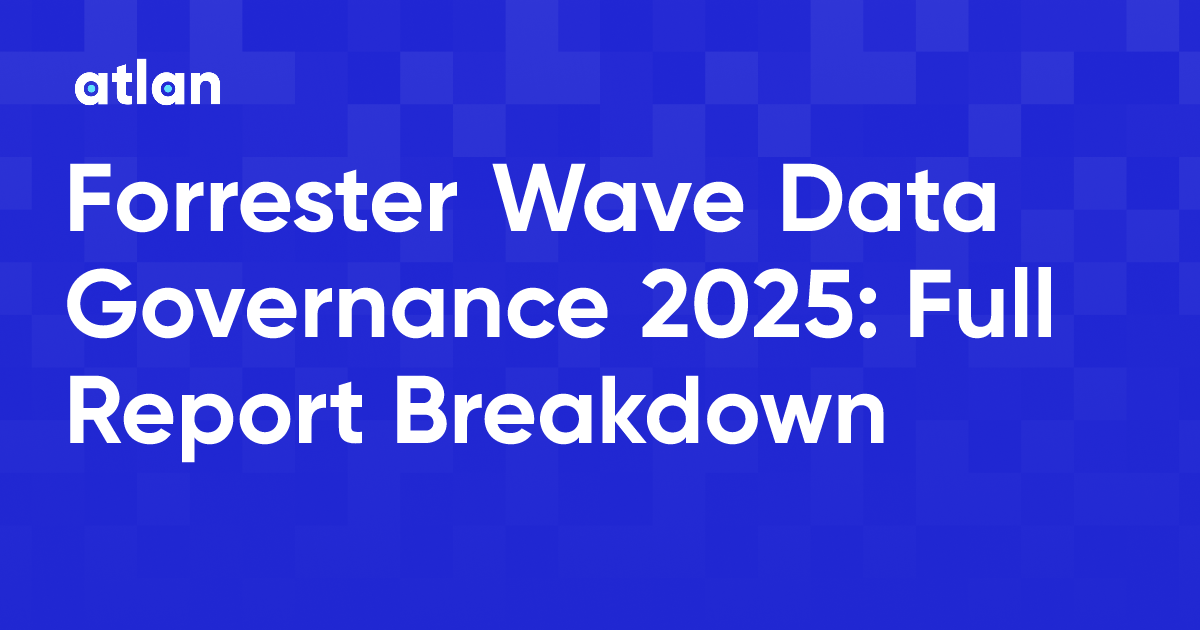 Forrester Wave Data Governance 2025: Full Report Breakdown