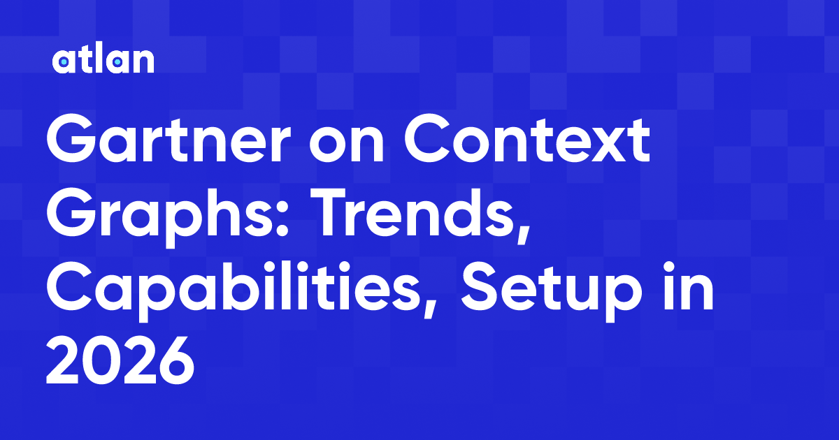 Gartner on Context Graphs: Trends, Capabilities, Setup in 2026