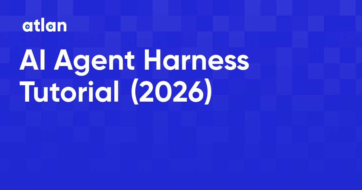 How to Build an AI Agent Harness: A 2026 Complete Guide