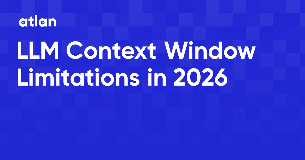 LLM Context Window Limitations in 2026