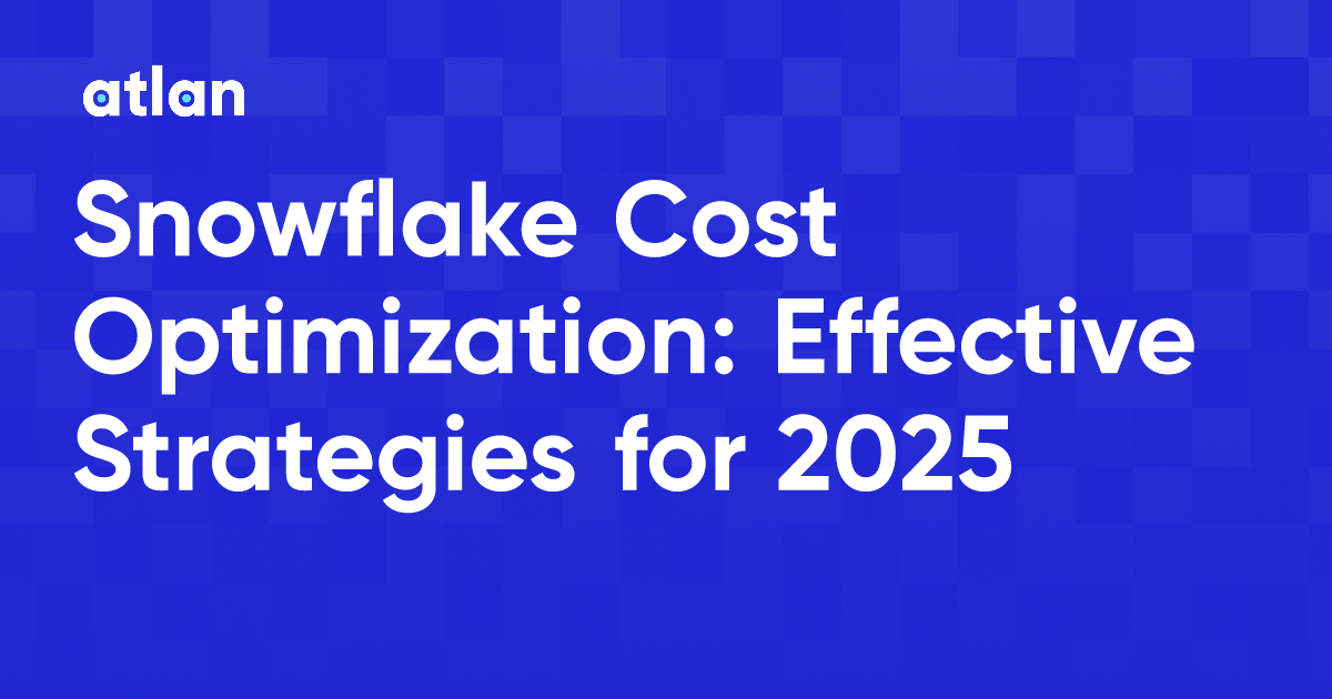 Snowflake Cost Optimization Effective Strategies For 2025