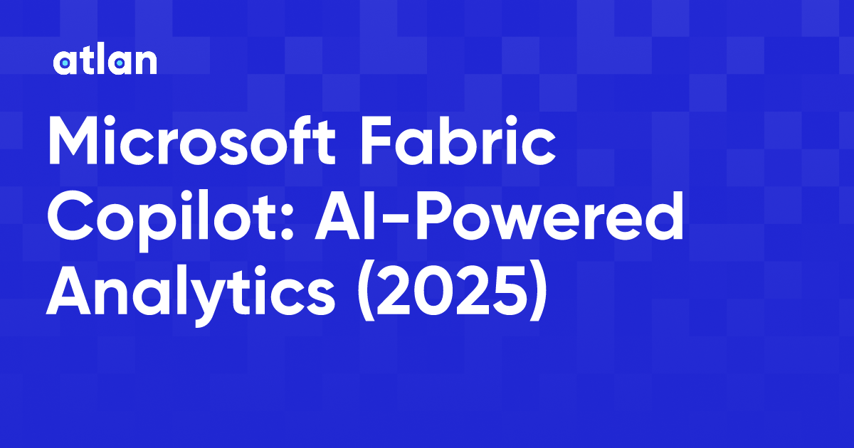 Microsoft Fabric Copilot: AI-Powered Analytics (2025)