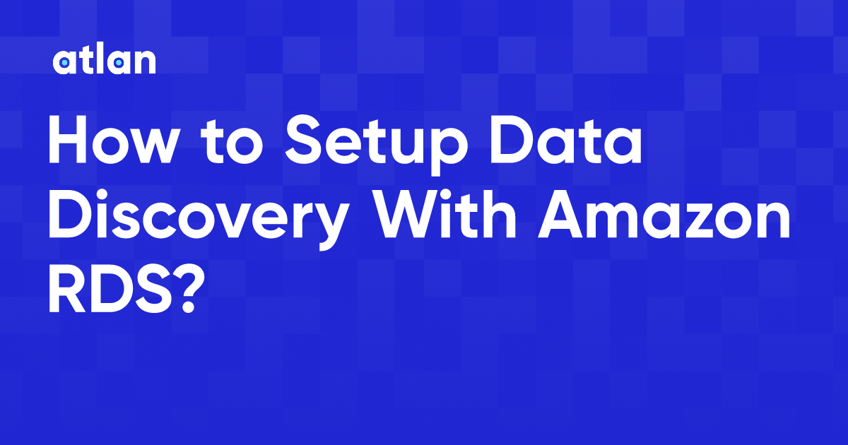 How to Setup Data Discovery With Amazon RDS?