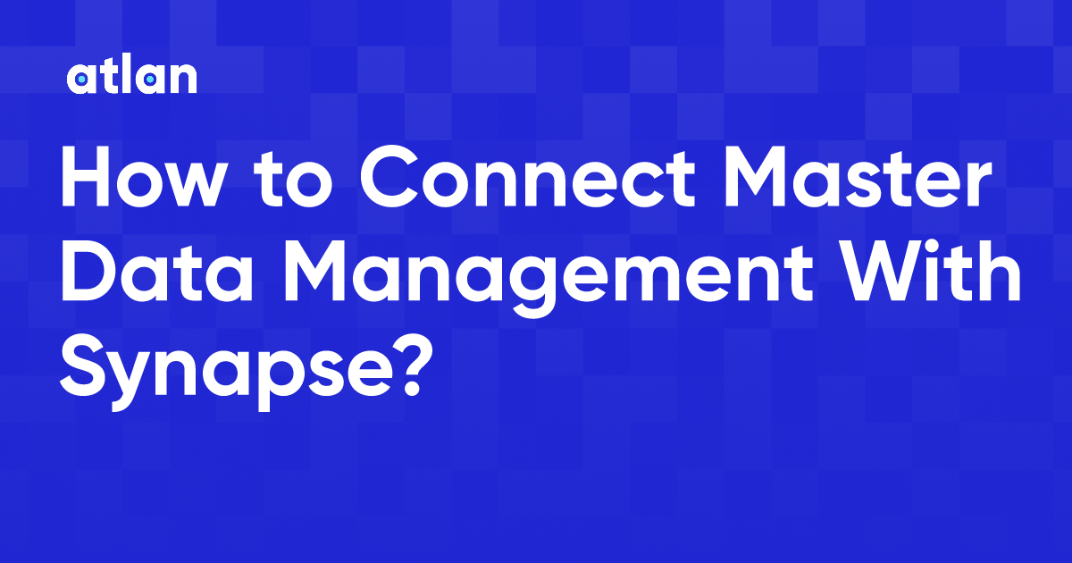 How to Connect Master Data Management With Synapse?